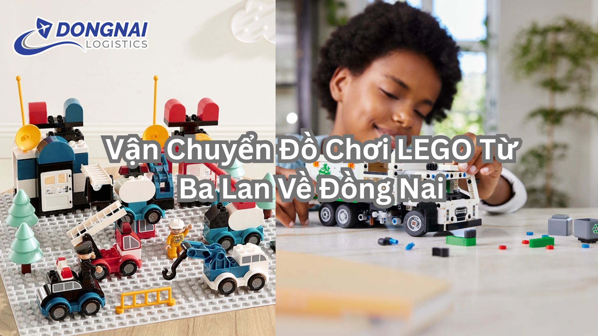 Vận Chuyển Đồ Chơi LEGO Từ Ba Lan Về Đồng Nai